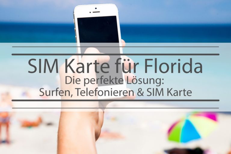 SIM Karte Florida - Die perfekte Lösung für USA 2025